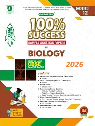 EVERGREEN SAMPLE QUESTION PAPERS FOR 100% SUCCESS IN BIOLOGY CLASS 12H ...
